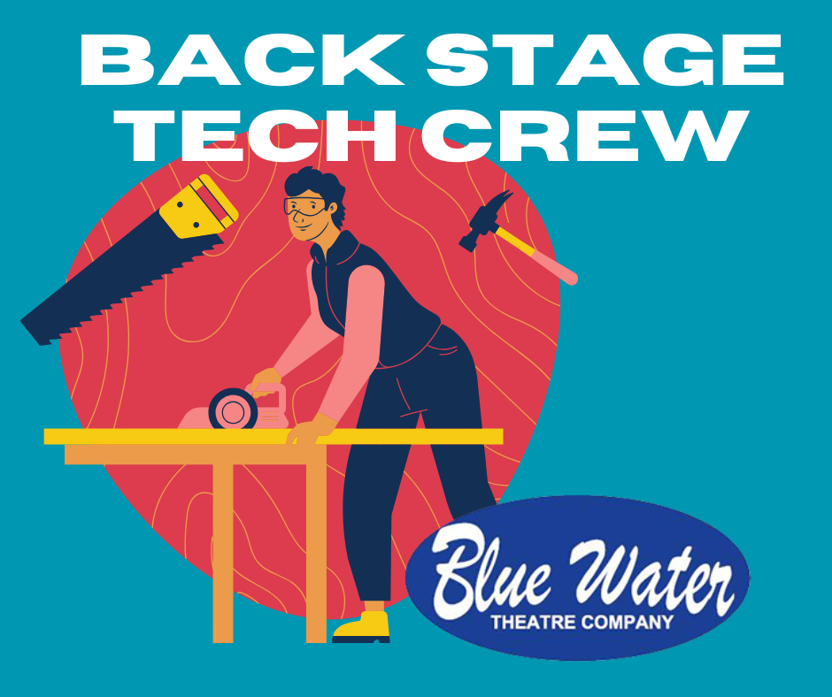 Backstage Tech Crew - Blue Water Theatre CompanyBlue Water Theatre Company