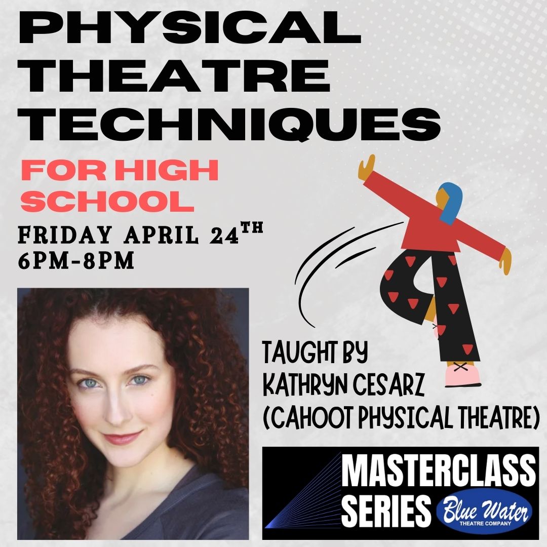 Physical Theatre Techniques for High School - Blue Water Theatre ...